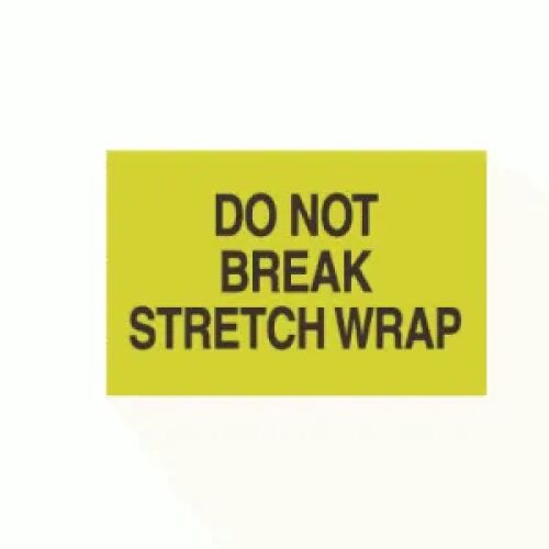 "DO NOT BREAK STRETCH WRAP" Label - AMS Printing
