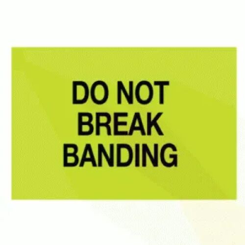 "DO NOT BREAK BANDING" Label - AMS Printing