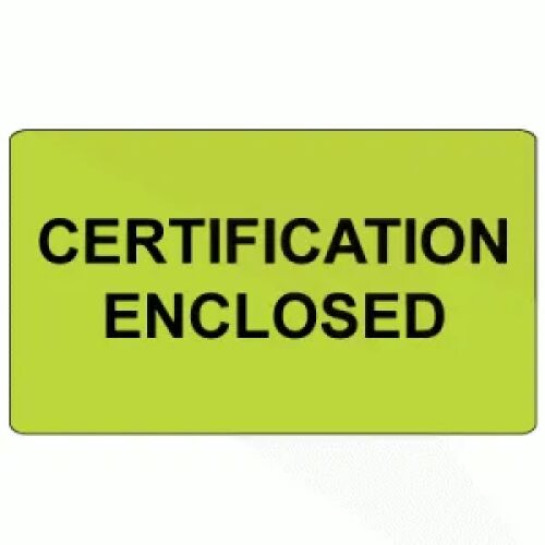 "Certification Enclosed" Fluorescent Green Label - AMS Printing