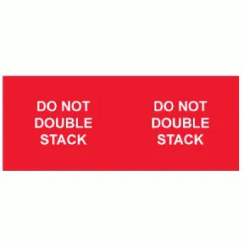 "DO NOT DOUBLE STACK" Red & White Label - AMS Printing