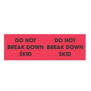 "DO NOT BREAK DOWN SKID" Label - AMS Printing